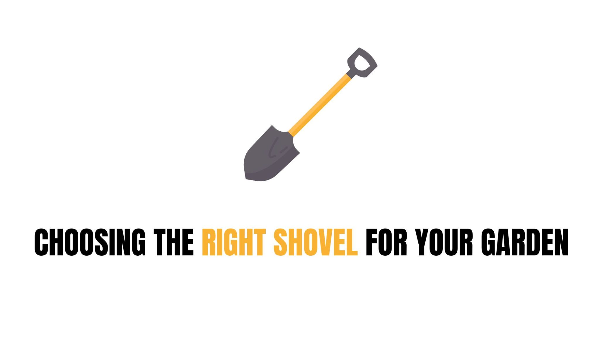 Choosing the right shovel for your garden: What is the type of shovel ... Choosing the right shovel for your garden: What is the type of shovel ...